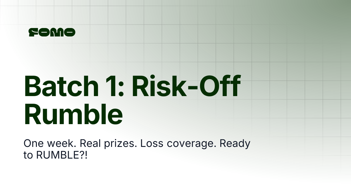 Batch 1: Risk-Off Rumble | FOMO